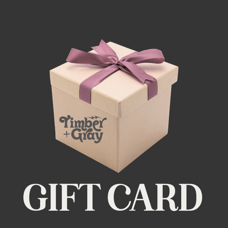TIMBER + GRAY E-GIFT CARD – Timber + Gray